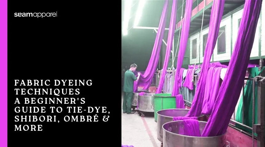 12 Fabric Dyeing Techniques: From Traditional to Modern